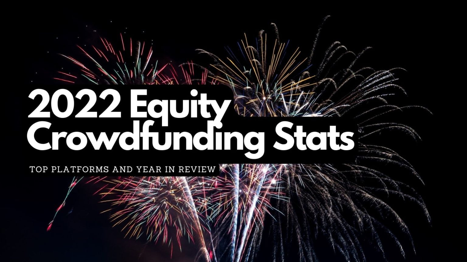 2022 Equity Crowdfunding Stats and Top Platforms - Crowdwise